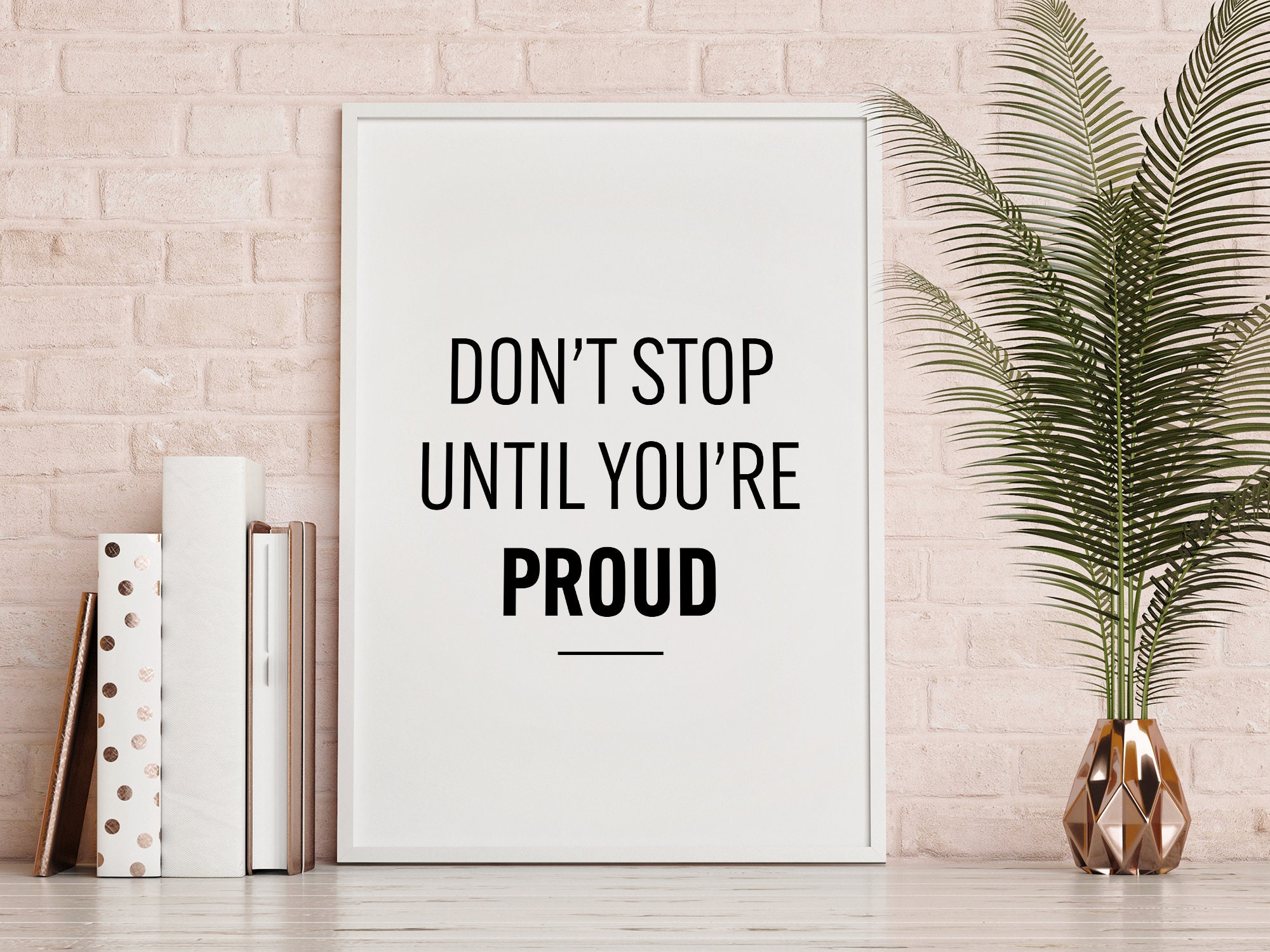 Don't Stop Until You're Proud Printable Art | Etsy