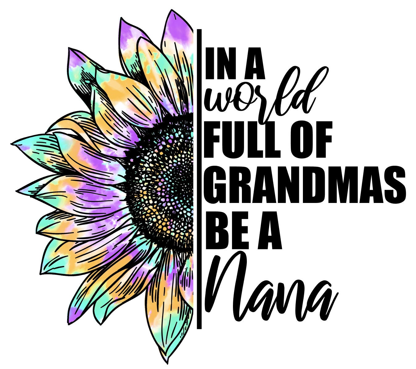 Nana Digtial File Sublimation Svg Download tie Dye Sunflower - Etsy