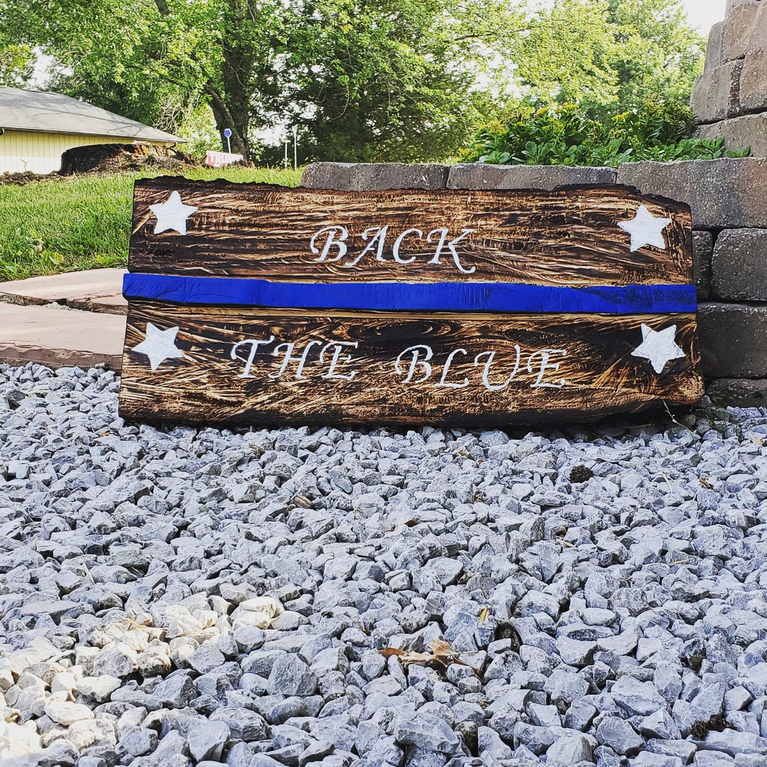 Rustic "back the Blue" Chainsaw Carved Log Sign W/stenciled Lettering ...