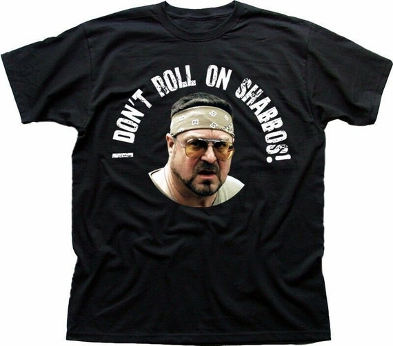 Big Lebowski Walter Sobchak I Don't Roll on Shabbos Over - Etsy