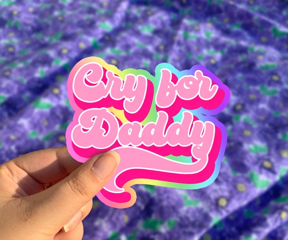 Cry for Daddy Notebook Sticker NSFW Kink Sticker DDLG BDSM - Etsy
