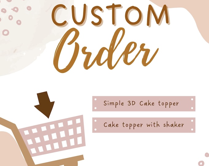 Custom Cake Topper, Personalized Cake Topper, Custom Order, 3D Cake ...