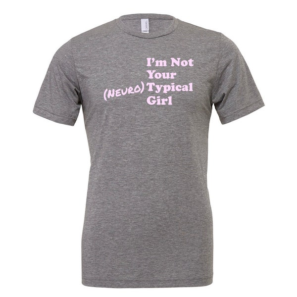 Not Your Neuro Typical Girl - Etsy
