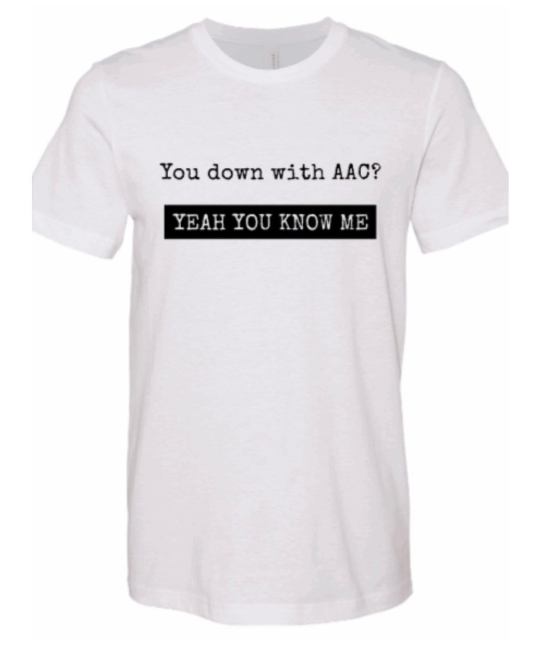 You Down With AAC? Yeah You Know Me: Women’s and Unisex Sizes - Etsy