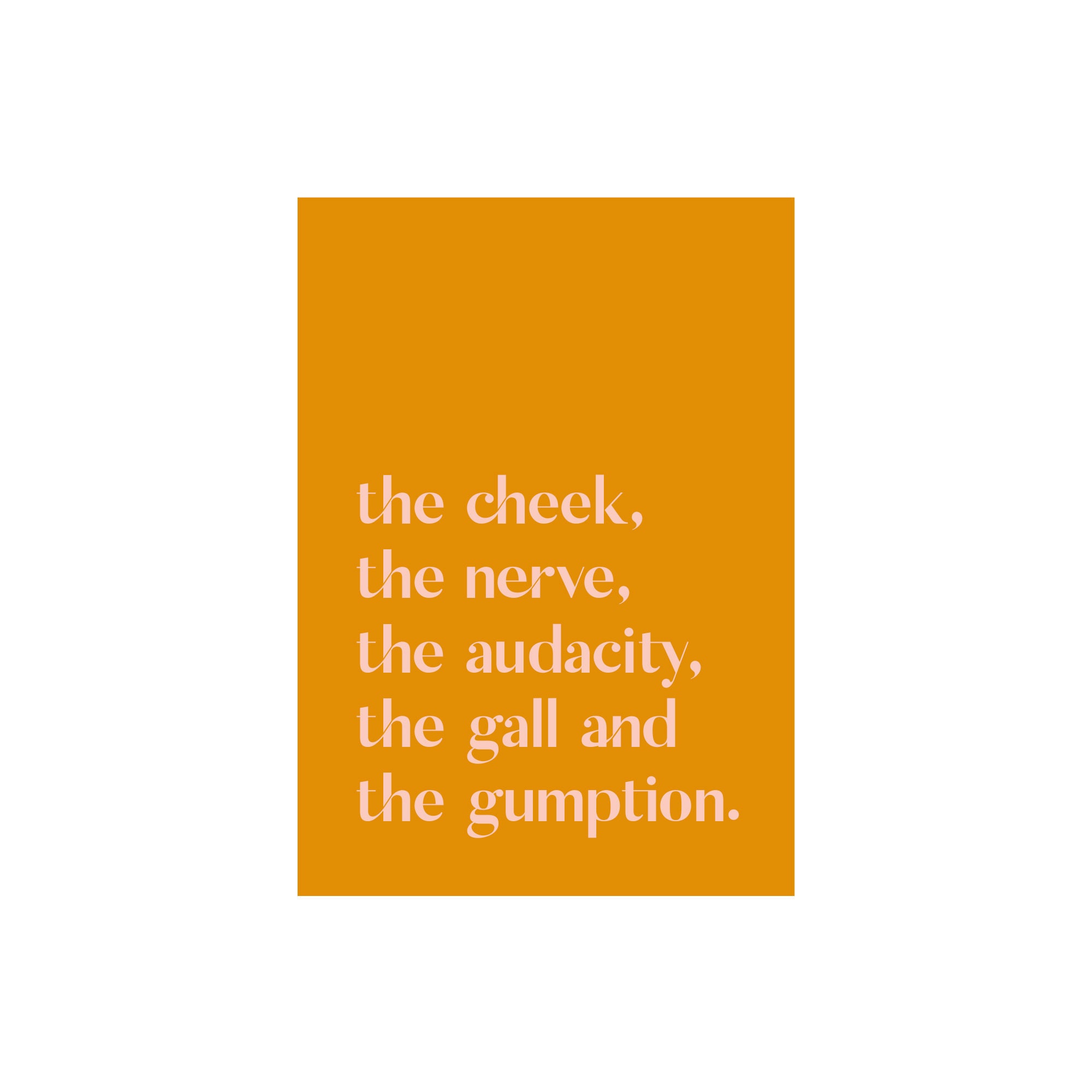 The Cheek, the Nerve, the Audacity, the Gall and the Gumption Tayce ...