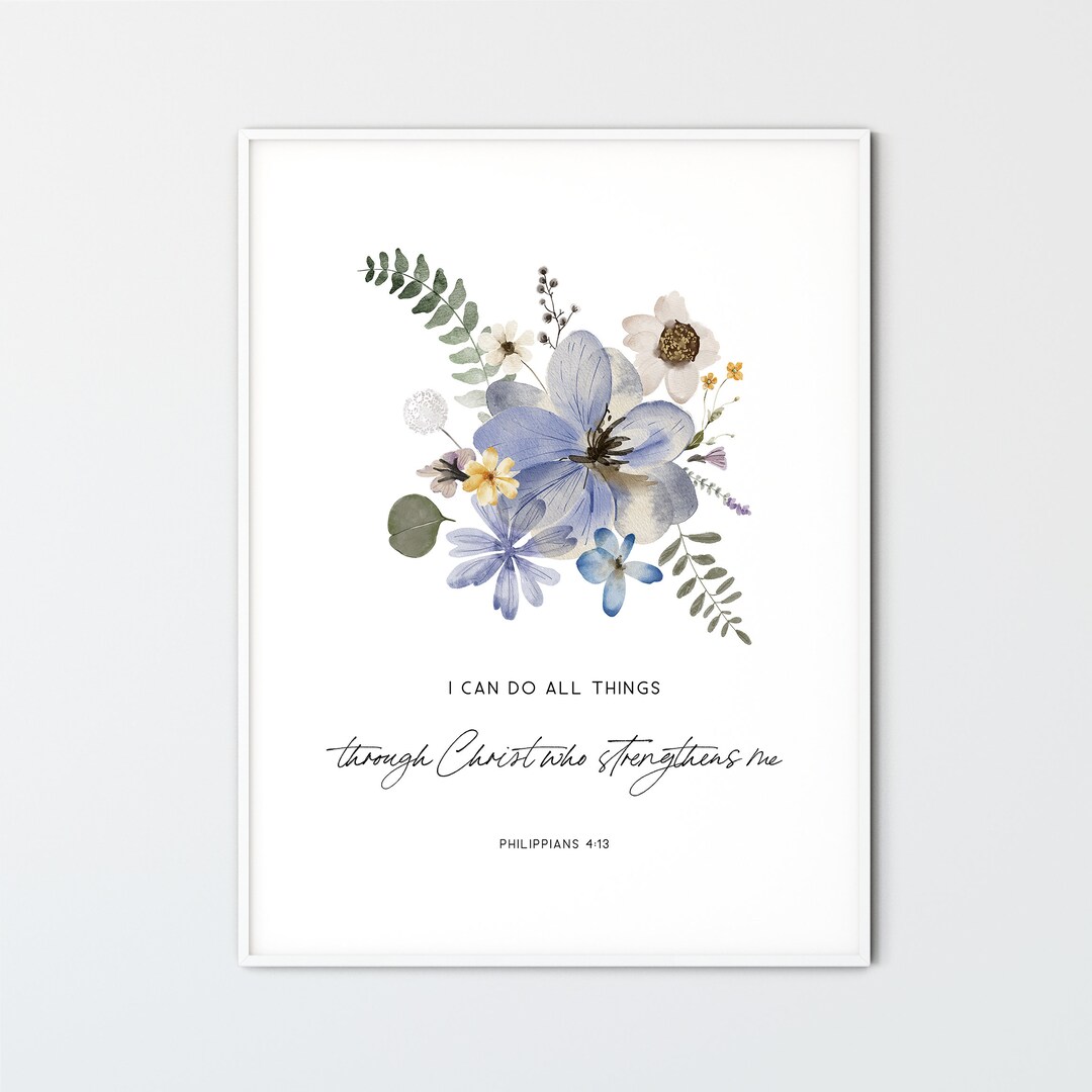 Philippians 4:13 I Can Do All Things Through Christ Who Strengthens Me ...