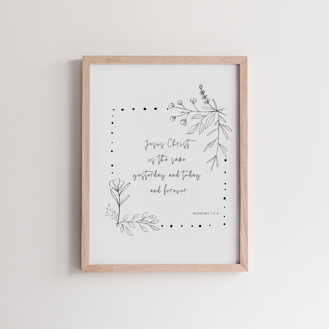 Hebrews 13:8, Printable Bible Verse Wall Art, Modern Minimalist ...