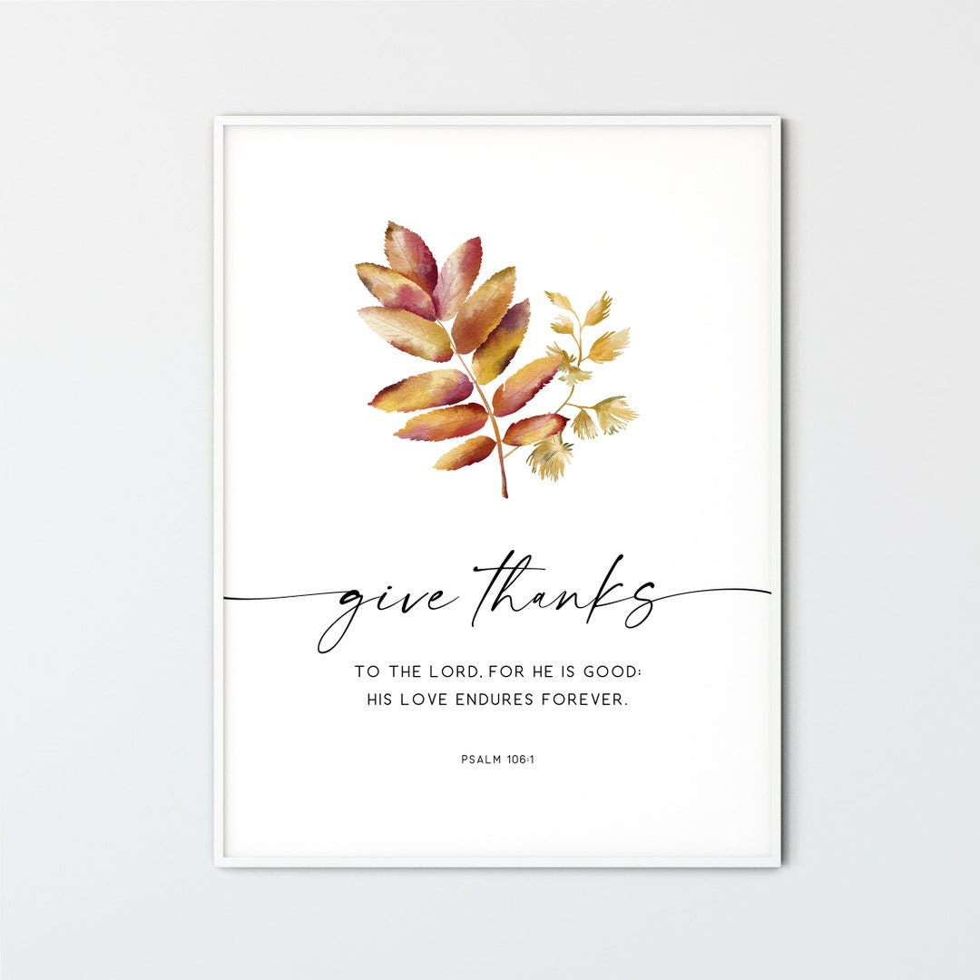 Psalm 106:1 Bible Verse Wall Art Scripture Print Autumn Thanksgiving ...