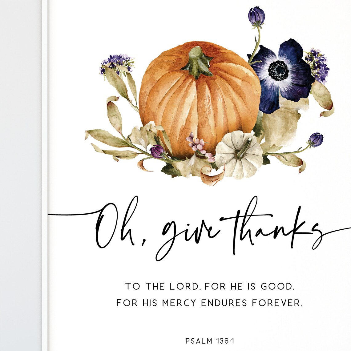 Psalm 136:1, Oh Give Thanks to the Lord, Fall Thanksgiving Bible Verse ...