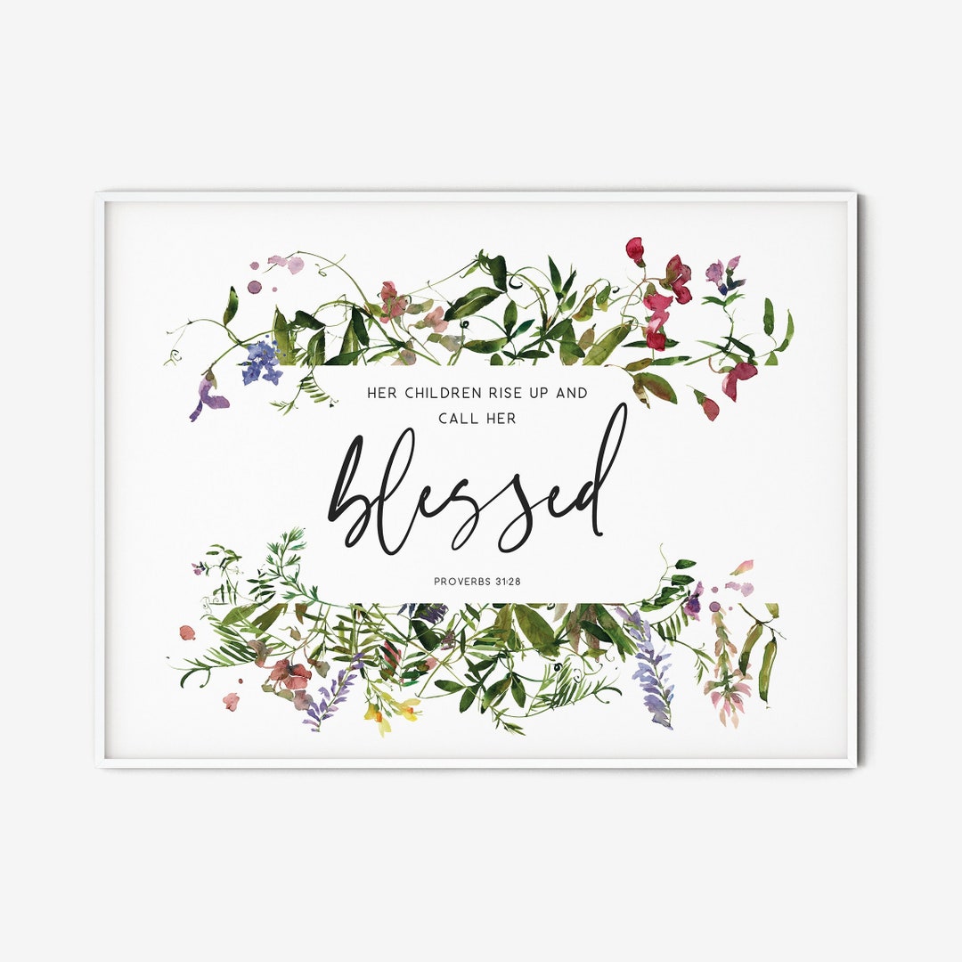 Proverbs 31:28 Bible Verse Wall Art Printable Scripture Wild Flower ...