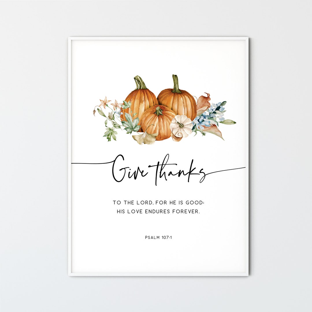 Psalm 107:1 Thanksgiving Bible Verse Wall Art, Botanical Fall Pumpkin ...