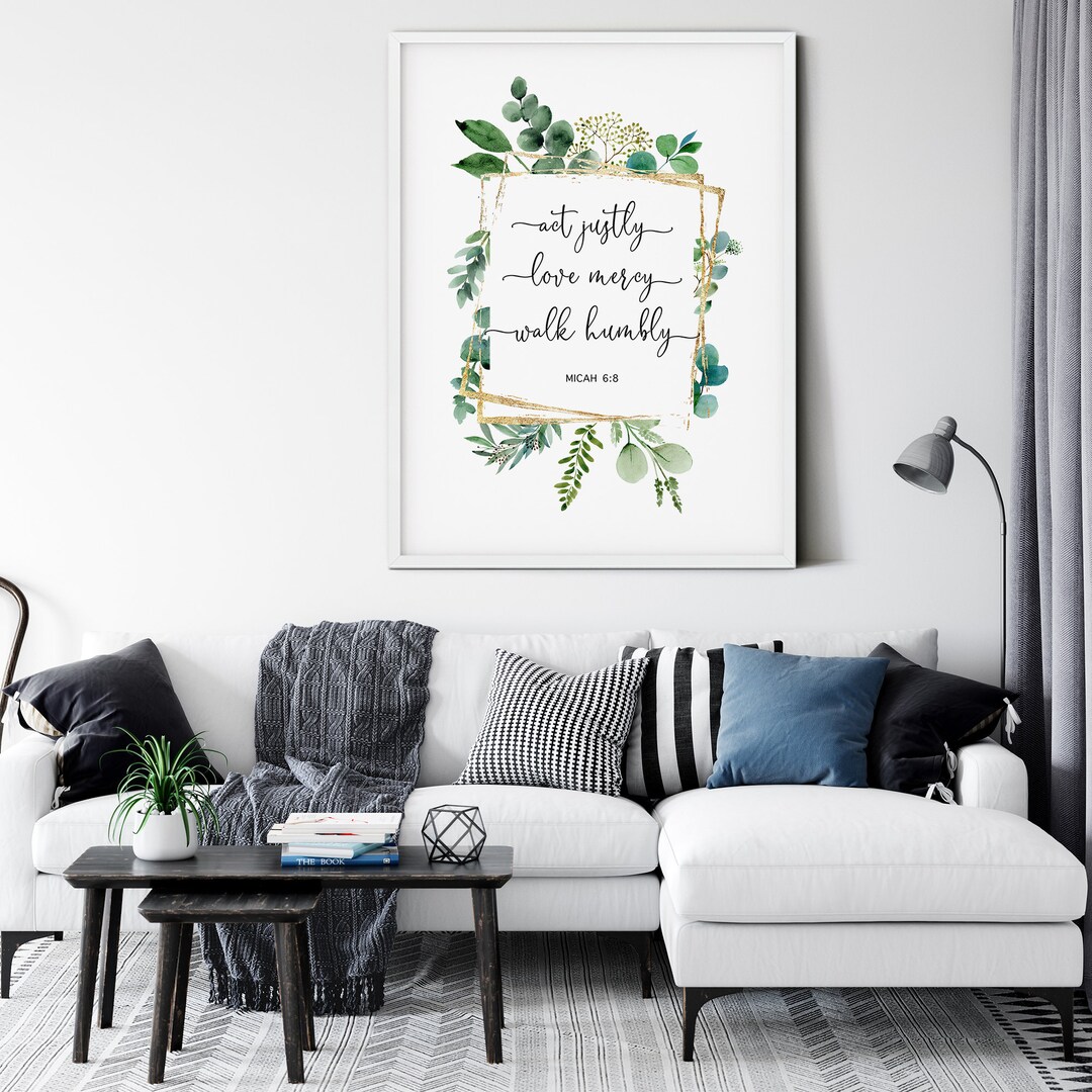 Micah 6:8, Act Justly Love Mercy Walk Humbly, Bible Verse Prints ...