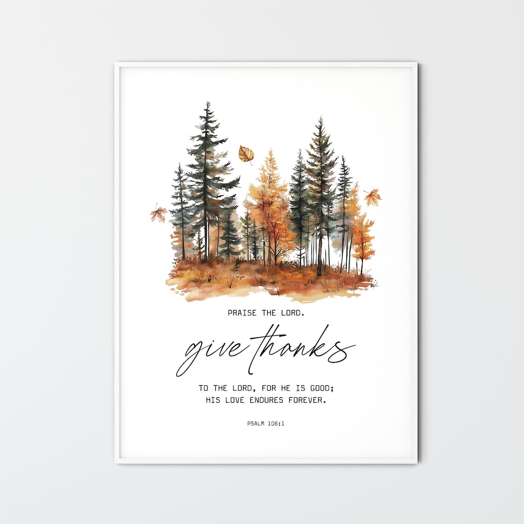 Psalm 106:1 Give Thanks to the Lord, Thanksgiving Printable Scripture ...