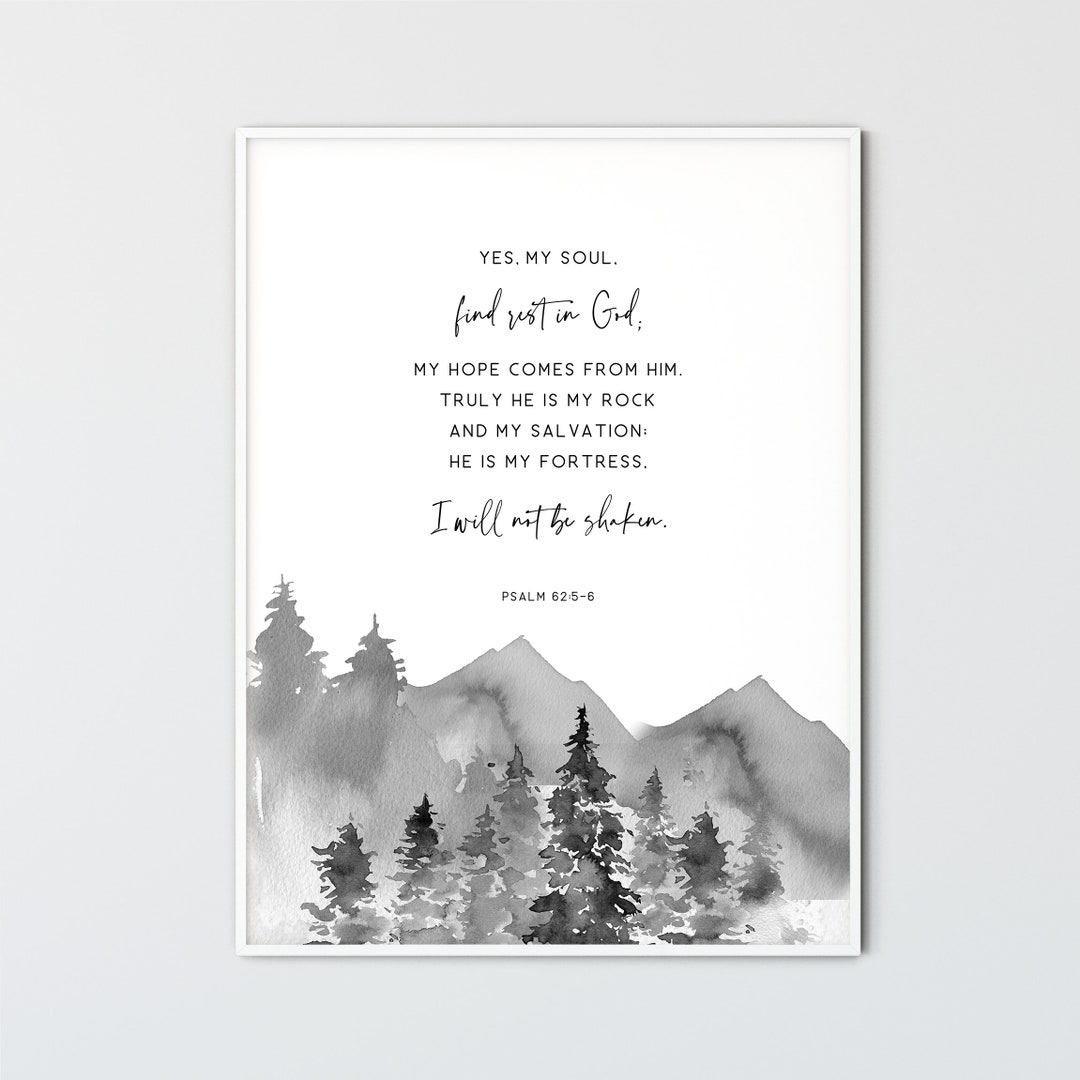 Psalm 62:5-6 My Soul Find Rest in God Bible Verse Wall Art Print Forest ...