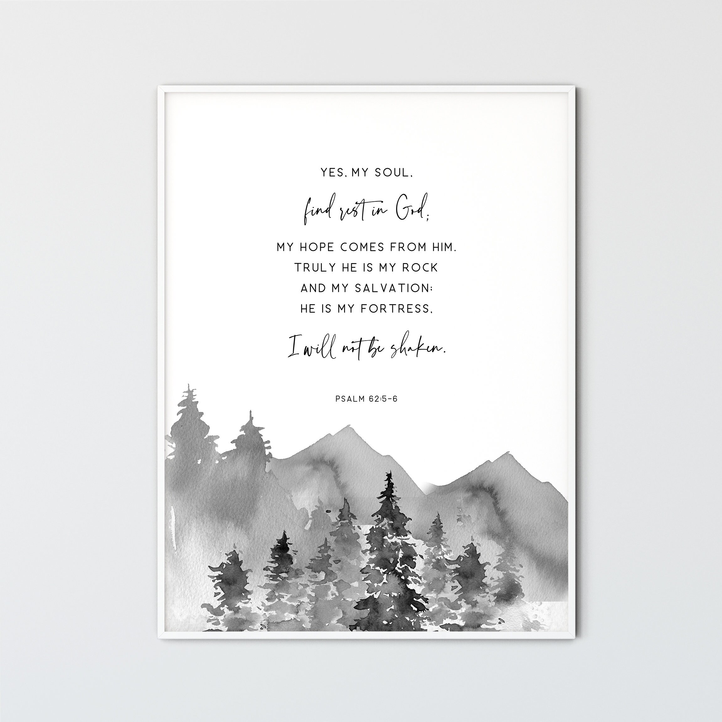Psalm 62:5-6 My Soul Find Rest in God Bible Verse Wall Art Print Forest ...