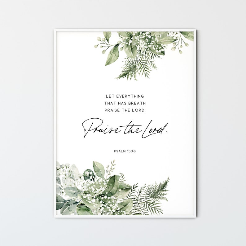 Psalm 150:6 Bible Verse Wall Art Scripture Print Botanical Christian ...