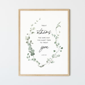 Luke 6:31 Treat Others the Same Way You Want, Bible Verse Wall Art ...