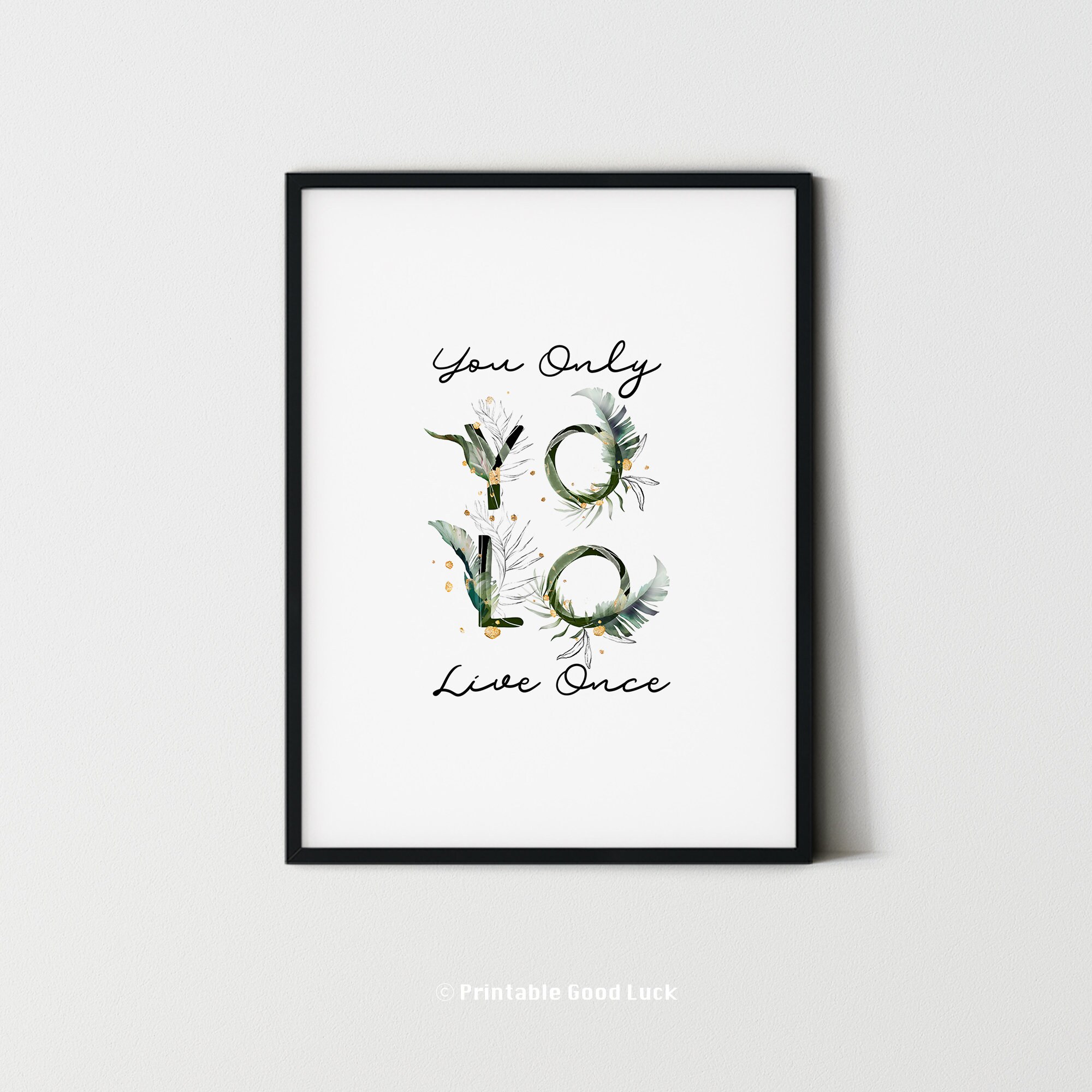YOLO You only live once Wall art prints quotes print Wall | Etsy