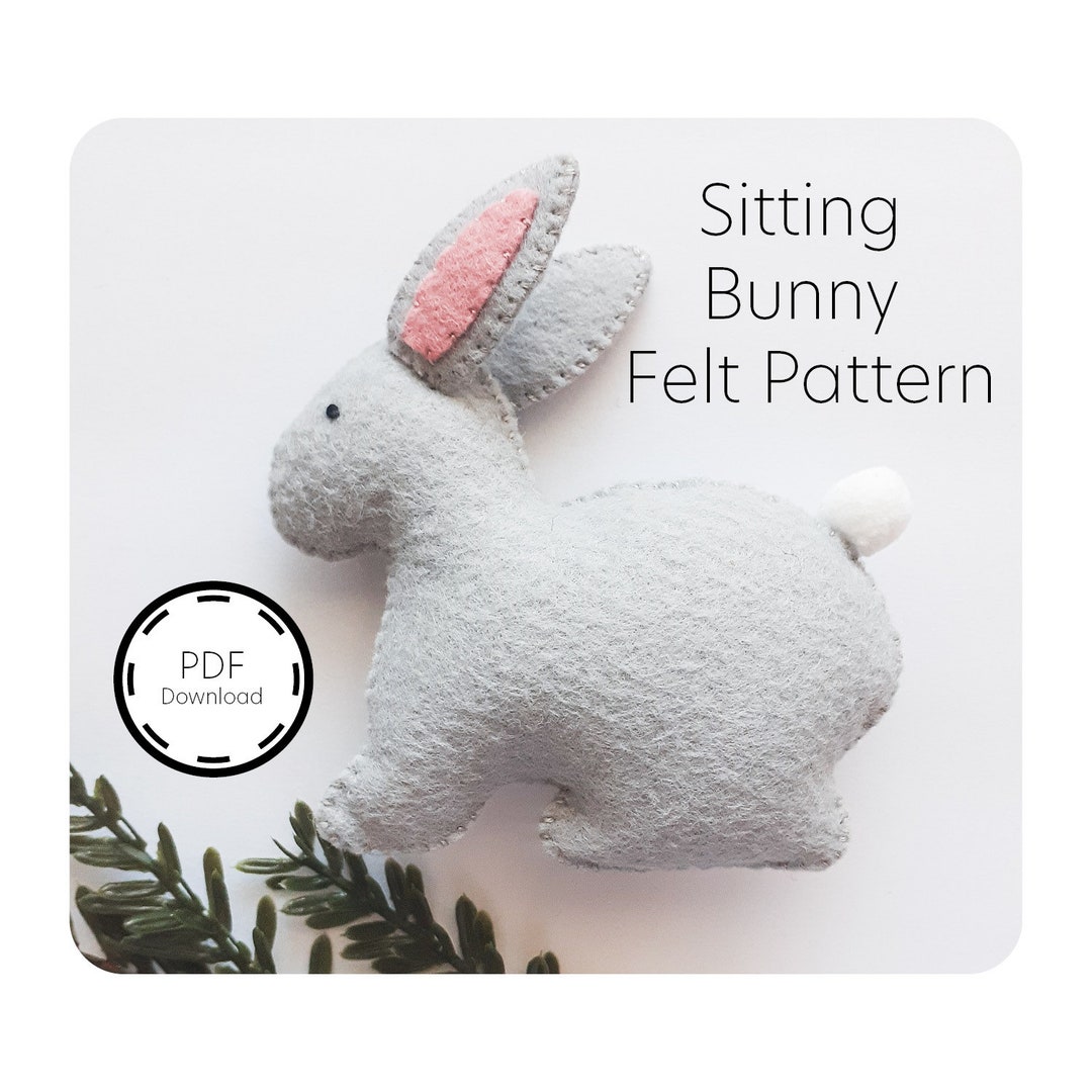 Sitting Bunny Felt Pattern PDF/ Felt Bunny/ Sewing Pattern/ Instant ...