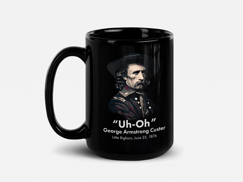 George Custer Little Bighorn History Teacher History Ironic General ...