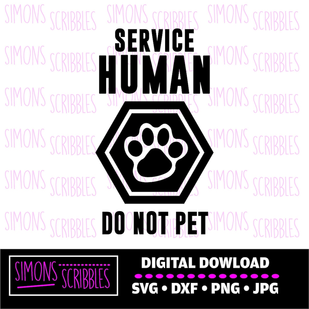 Service Human DO NOT PET Svg Dxf Download Service Dog Handler Paw Semicolon - Etsy