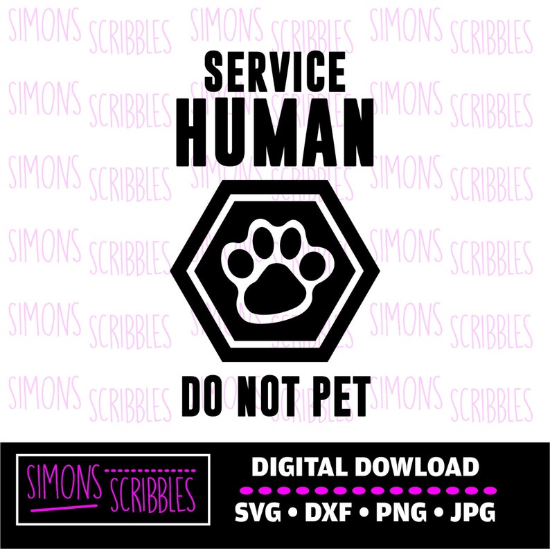 Service Human DO NOT PET Svg Dxf Download Service Dog Handler Paw ...