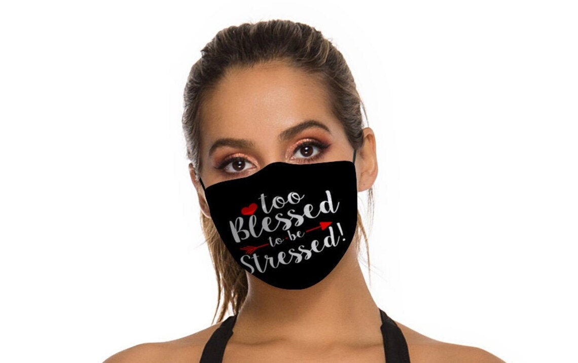 Too Blessed to Be Stressed Face Mask With Filter for Adults - Etsy