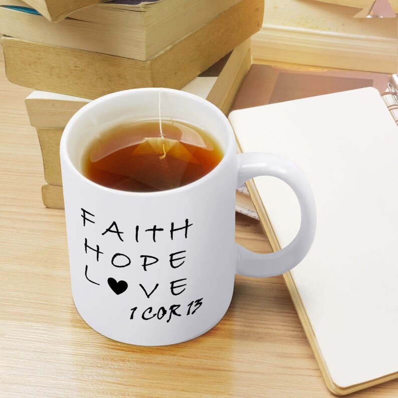 Faith Hope Love / White Ceramic Coffee-tea Mug 11 Oz 2 Sides - Etsy