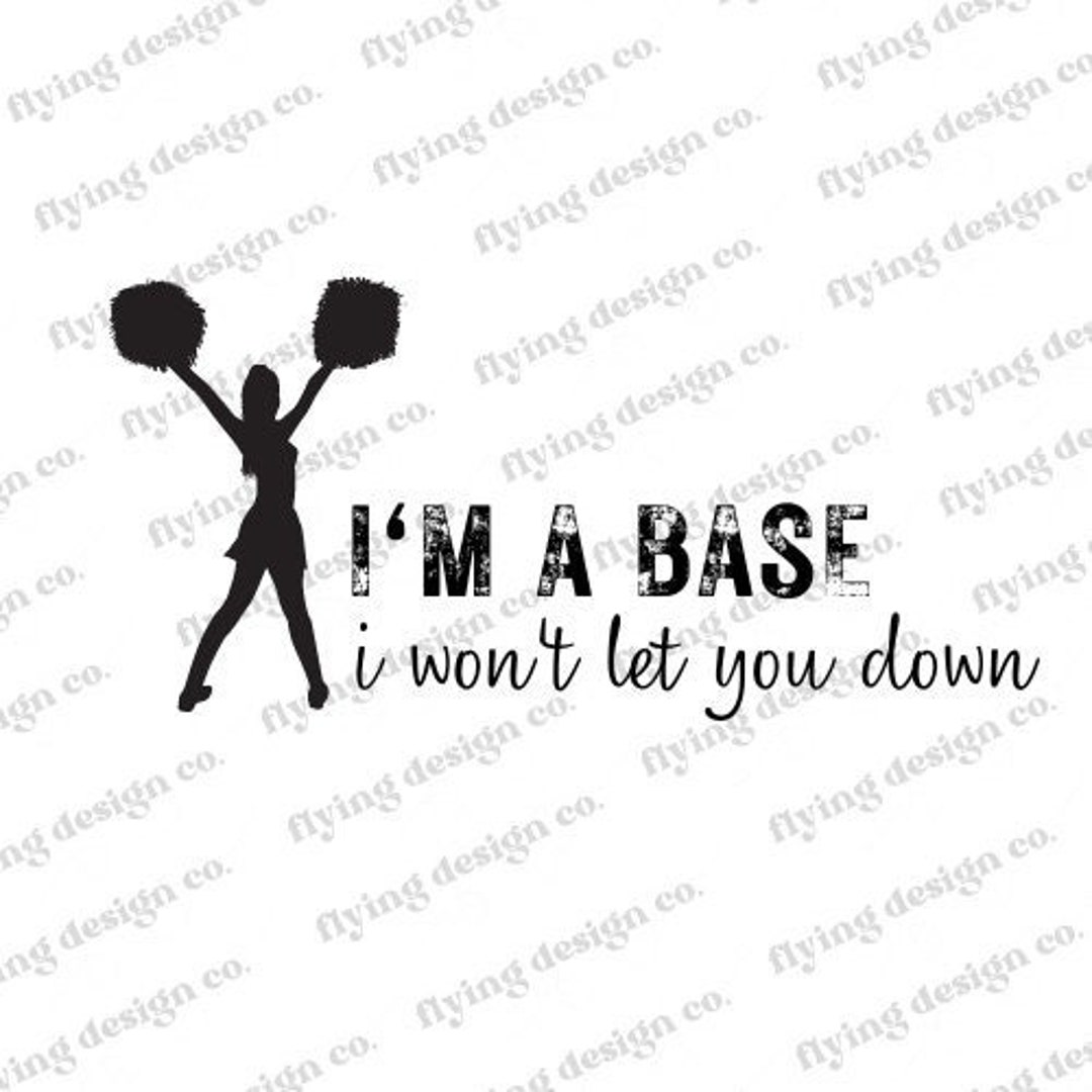 Base Cheerleading SVG Clipart I'm A Base Shirt Svg Png Cheer Team SVG ...