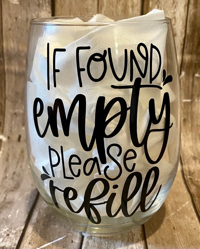If Found Empty Please Refill Stemless Wine Glass Funny Wine | Etsy