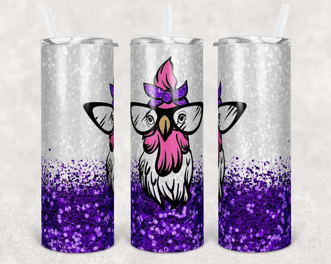 20 Oz Skinny Tumbler Snarky Chicken Cute Purple Glitter Sublimation ...