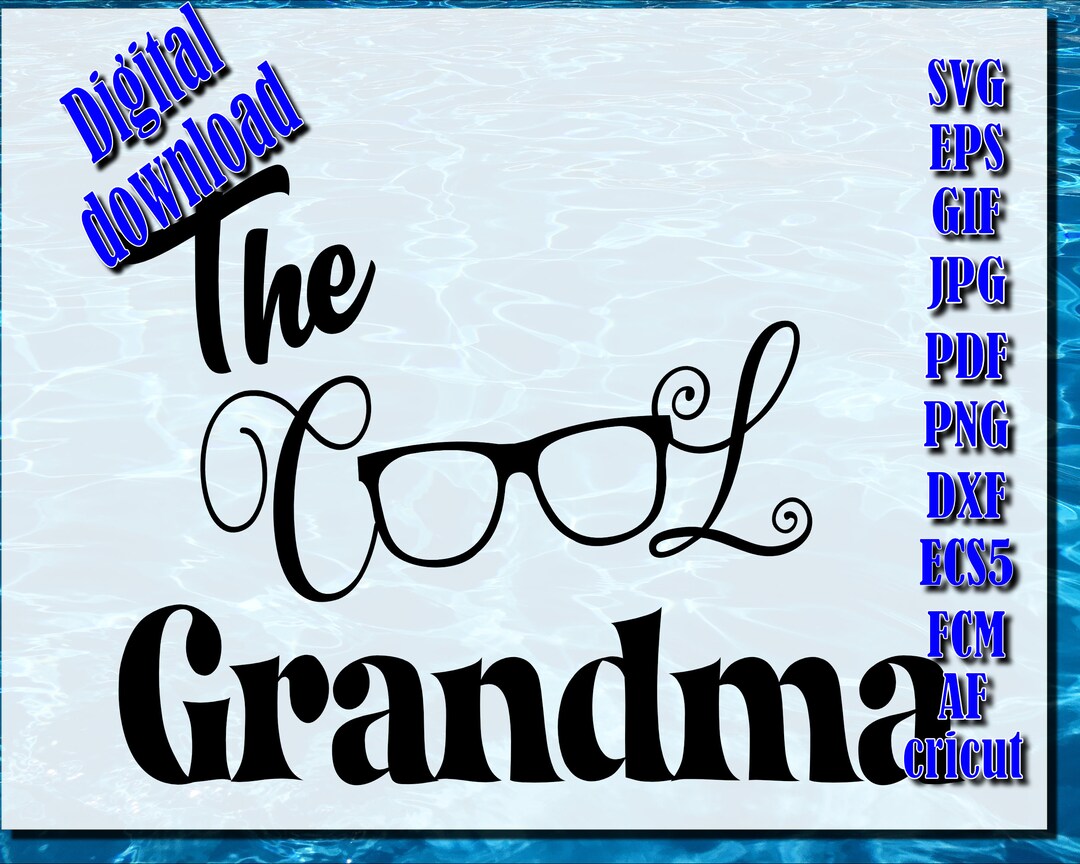 Grandma Svg the Cool Grandma Svg Cutfile SVG DXF, PNG Image for Vinyl ...