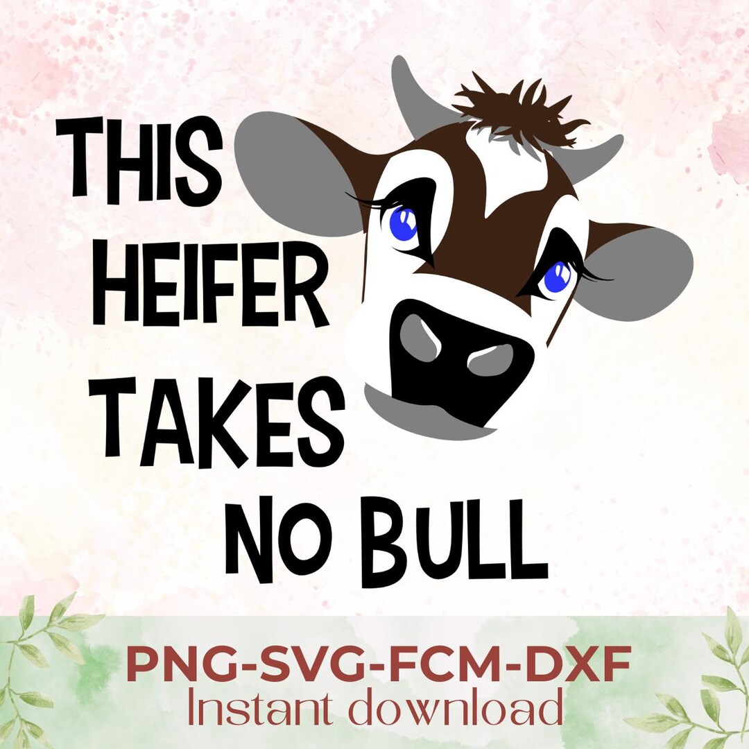 Cow Svg Heifer Cut File SVG DXF PNG Image for Vinyl Stickers Laser Cut ...