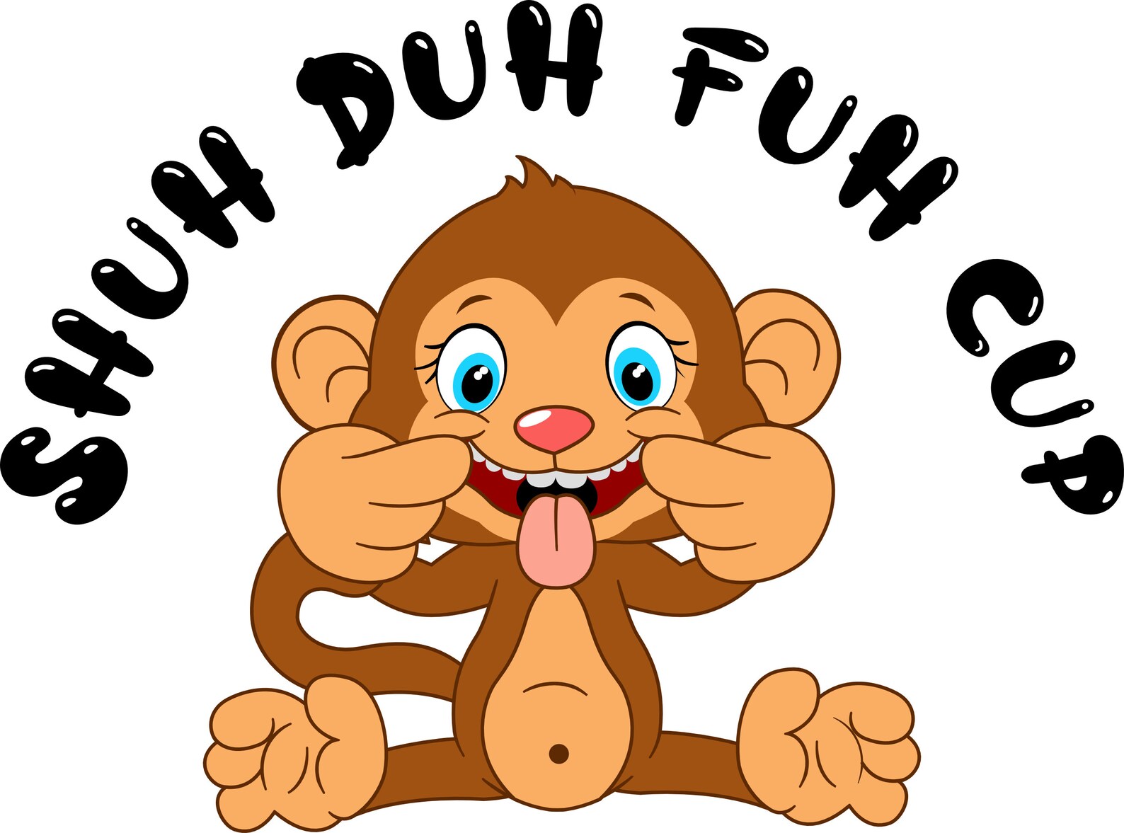Monkey SVG Shuh Duh Fuh Cup Funny Quote Rude Quote SVG - Etsy