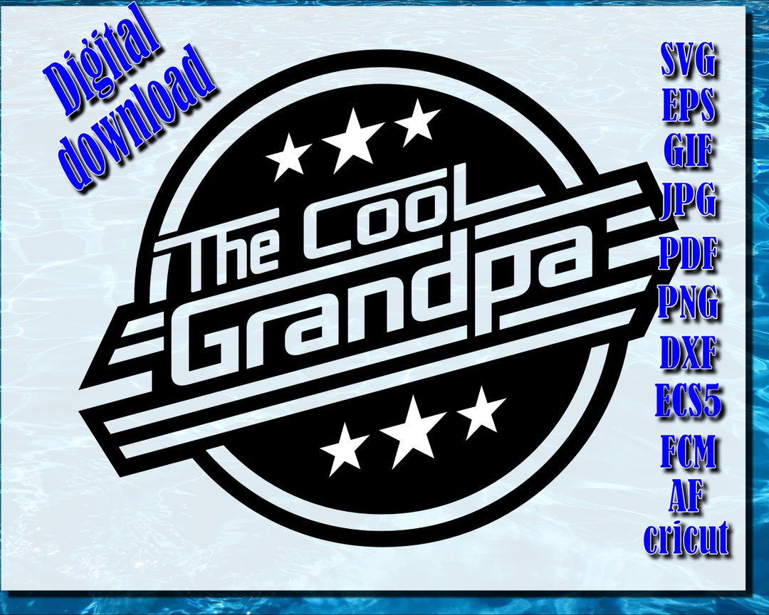 The Cool Grandpa Svg, Cut File SVG, DXF, PNG Image for Vinyl, Stickers ...