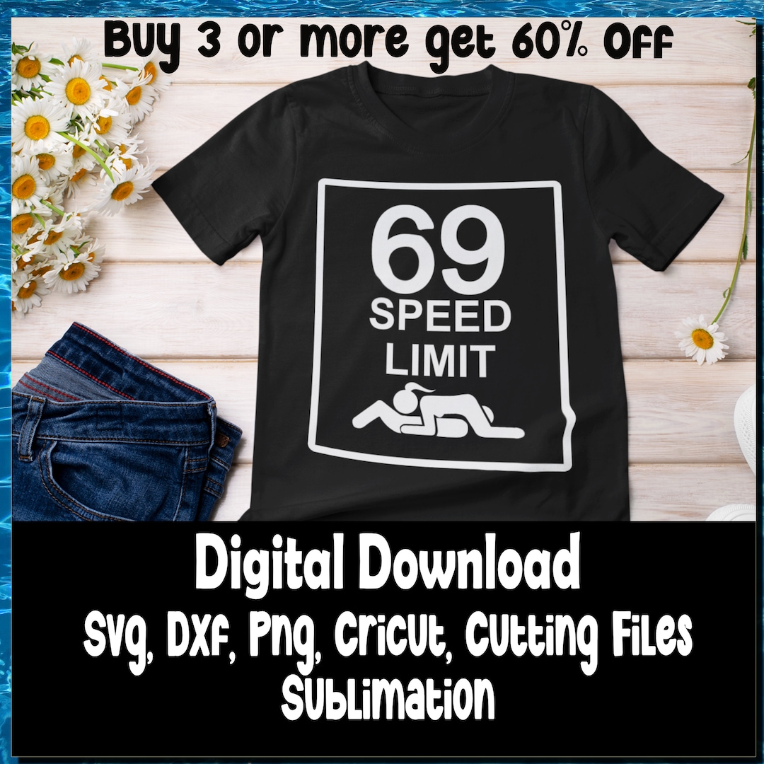 Speed Limit 69 Cut File Svg, Png, Pdf, Dxf & More for Cricut and Great ...