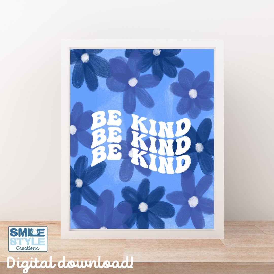 Be Kind Wavy Floral Wall Art- Blue + White / Digital Print/ Digital ...