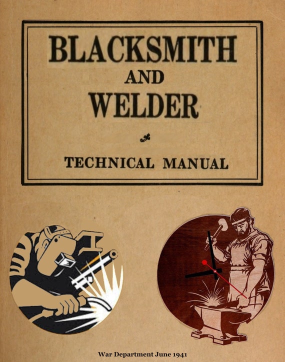 Blacksmith and Welder. Technical Manual. War Department June | Etsy