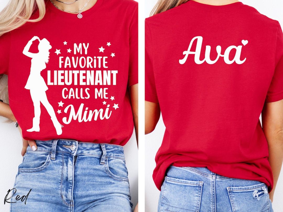 Custom Drill Team My Favorite Lieutenant Calls Me MIMI Shirt Ava Front ...