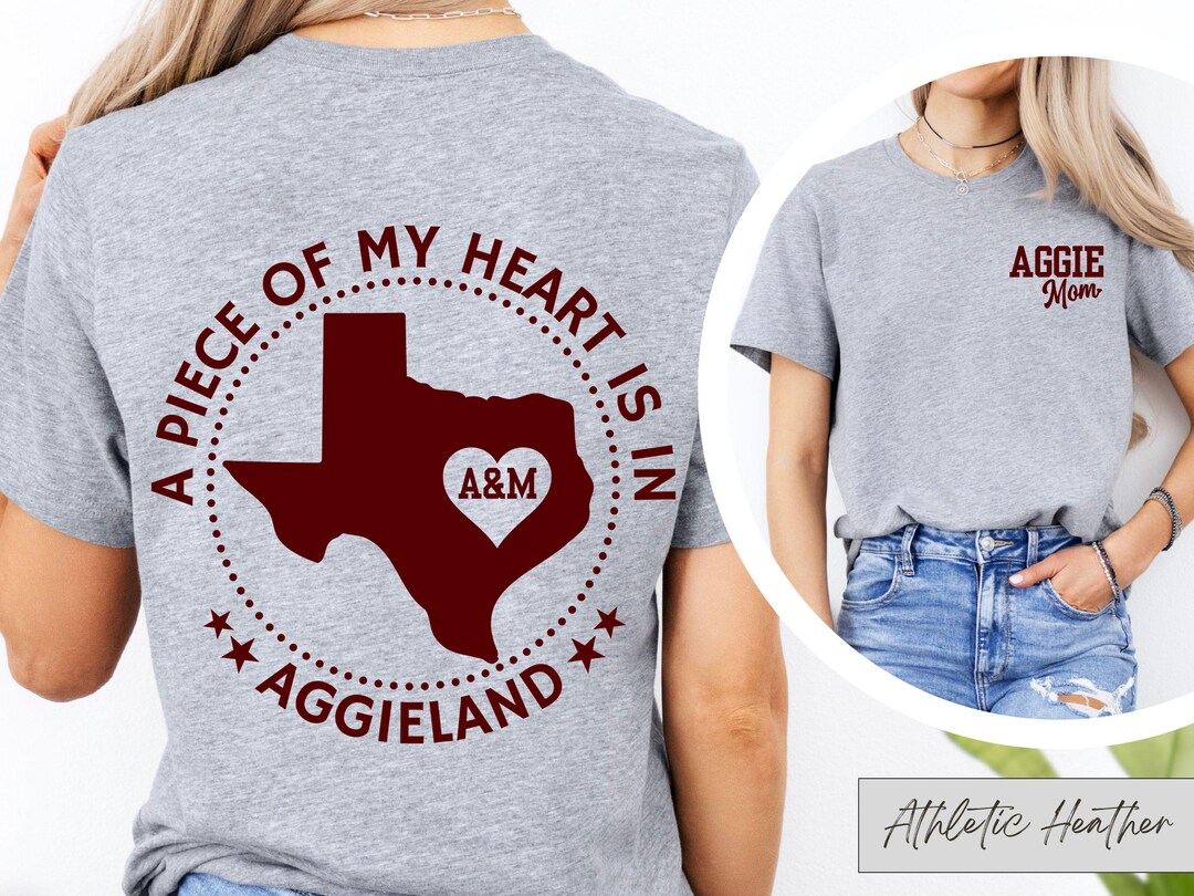 Aggie Mom - A Piece of My Heart is in Aggieland - Maroon Print Only ...