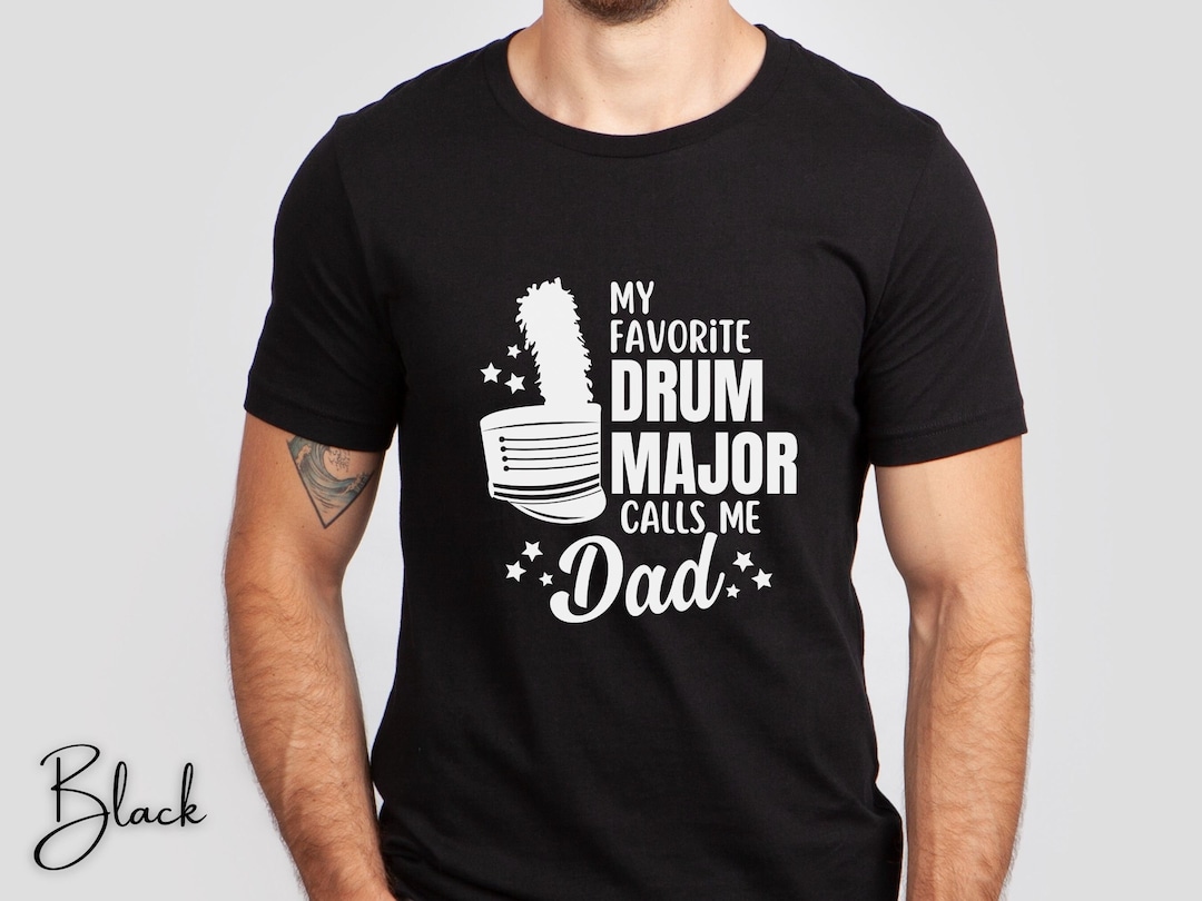 Drum Major Dad Shirt, Band Dad Swag, Fathers Day Gifts, Cool Drum Major ...