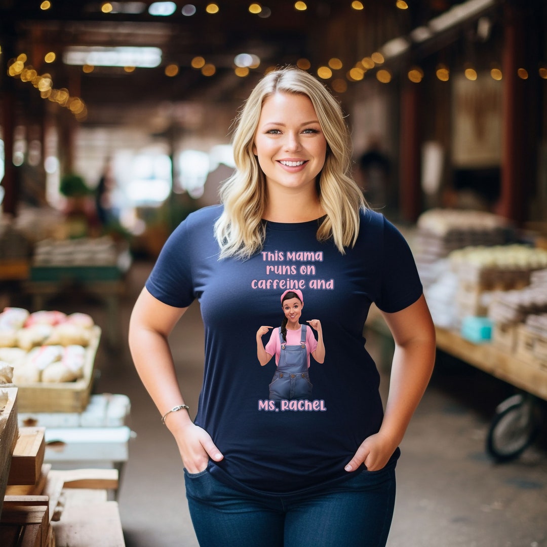 Ms Rachel Tshirt This Mama Runs on Caffeine and Ms. Rachel Songs for ...
