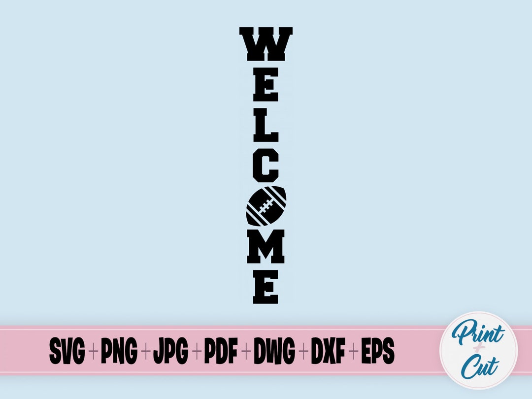 Welcome Football Sign SVG Print & Cut File Vector Clipart - Etsy