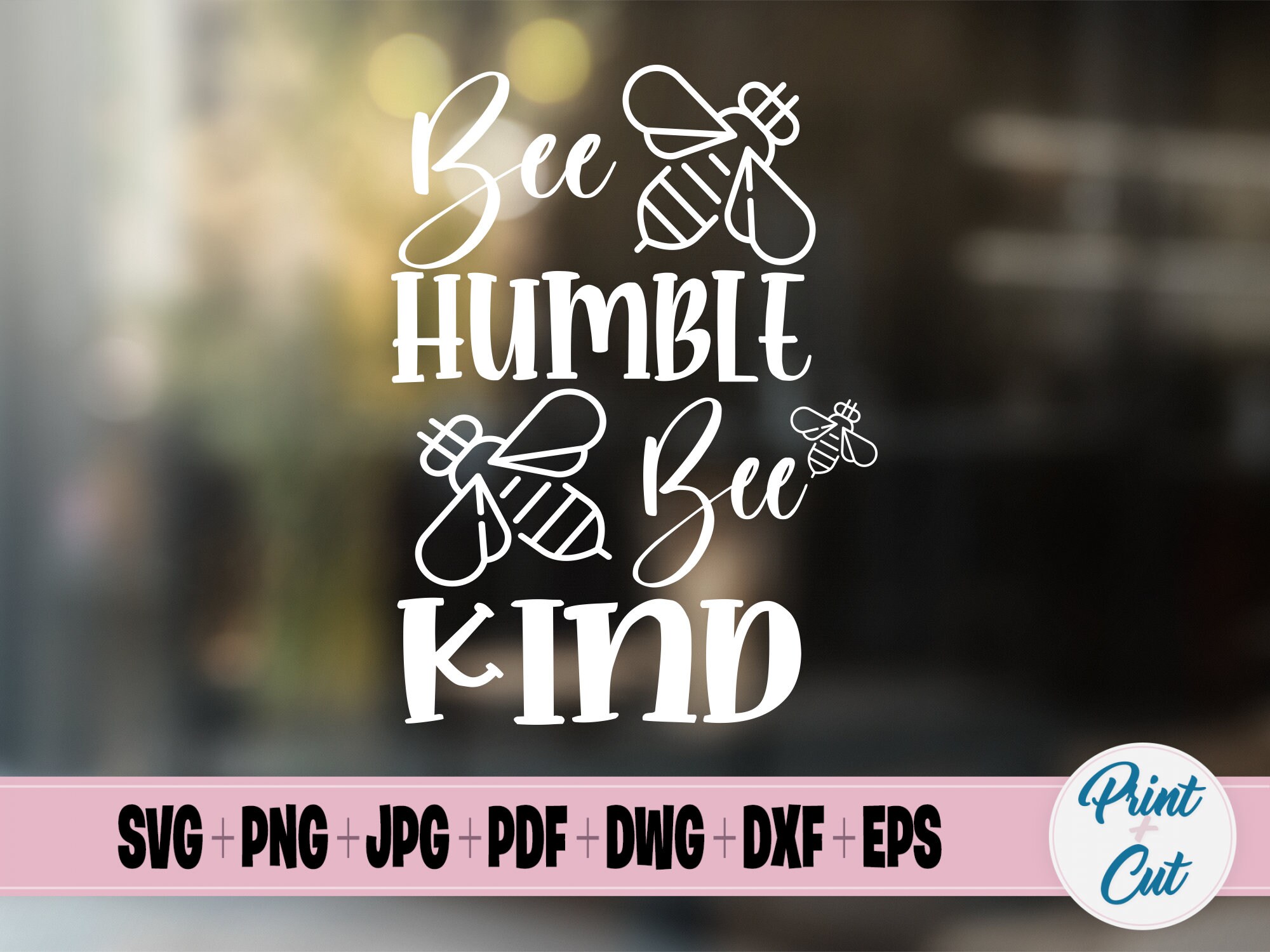Bee Humble Bee Kind SVG / Printable Cut File, Vector Clipart, Design ...