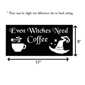 Halloween Coffee Bar Sign | Even Witches Need Coffee Black Wooden Sign ...