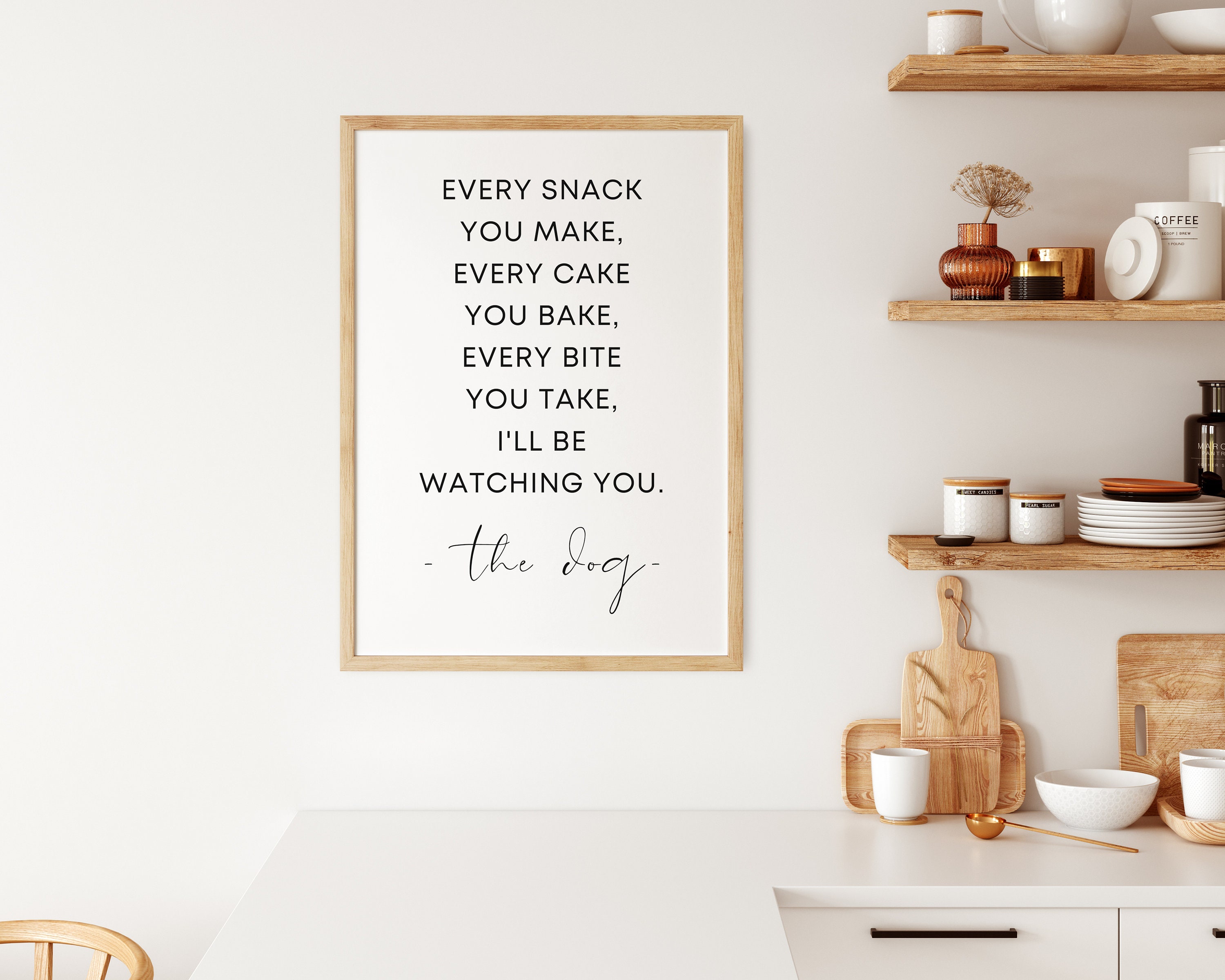 Funny Dog Print, Kitchen Prints, Dog Quotes, I'll Be Watching You, Dog ...