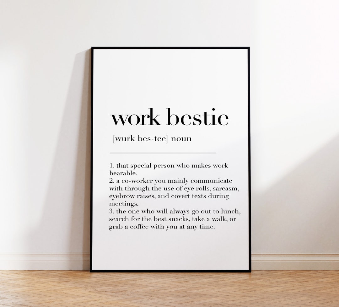 Work Bestie Definition Print, Work Bestie Poster, Gift for Work Friend ...