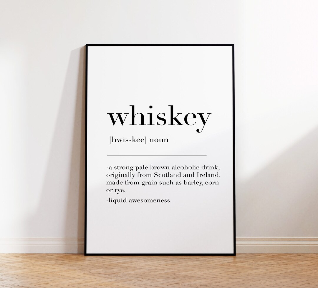 Whiskey, Whiskey Print, Whiskey Sign, Whiskey Definition Print, Alcohol ...