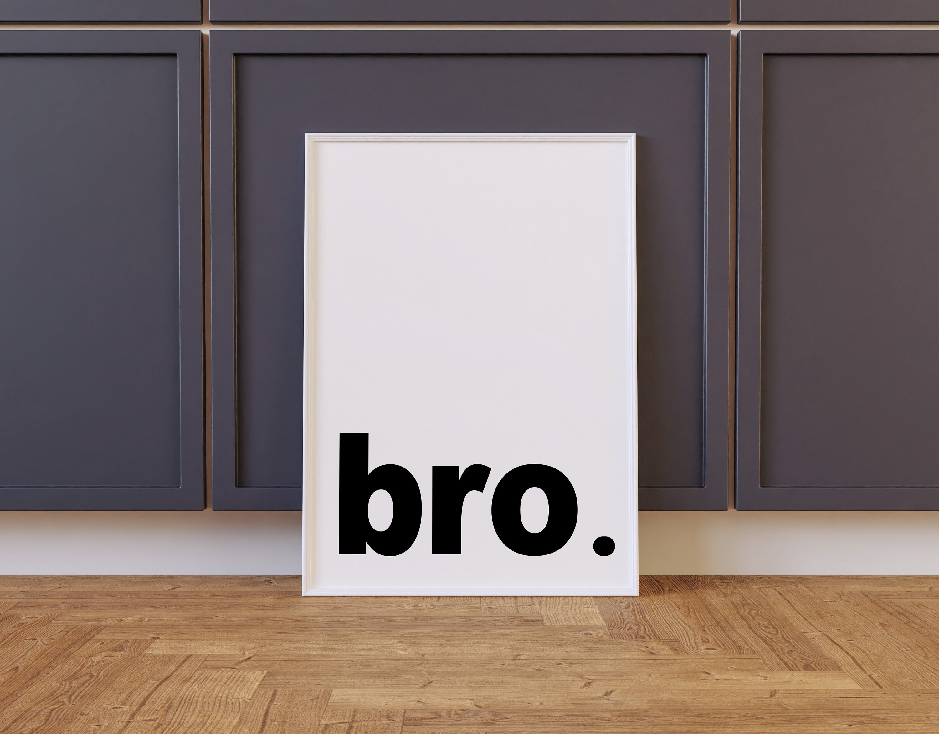 Bro, Bro Print, Bro Poster, Bro Sign, Bro Wall Decor, Black and White ...
