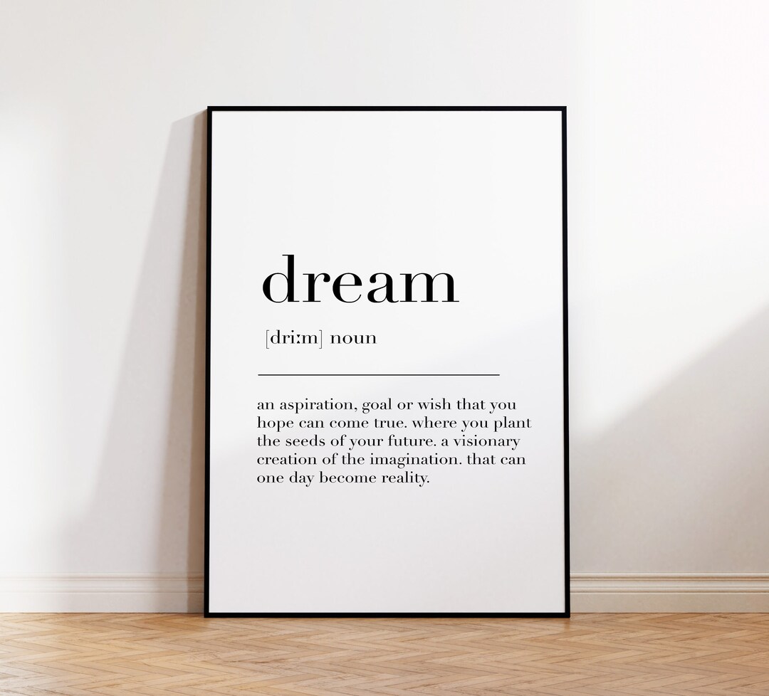Dream, Dream Print, Dream Poster, Dream Definition, Dream Sign, Dream ...